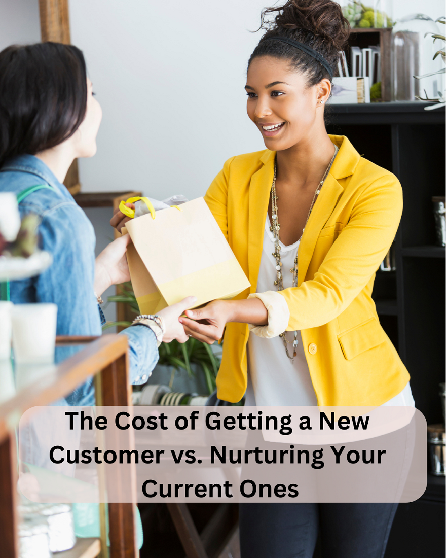 The Cost of Getting a New Customer vs. Nurturing Your Current Ones ...